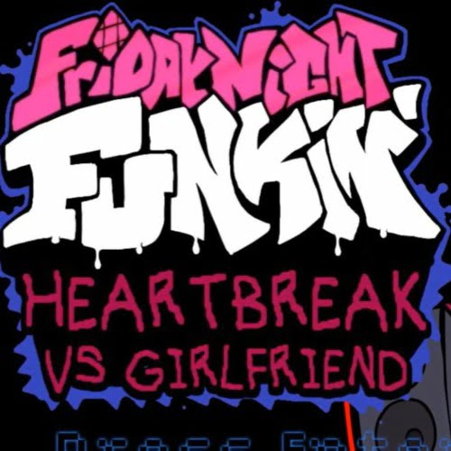 FNF: HEARTBREAK Vs Girlfriend - granny games online