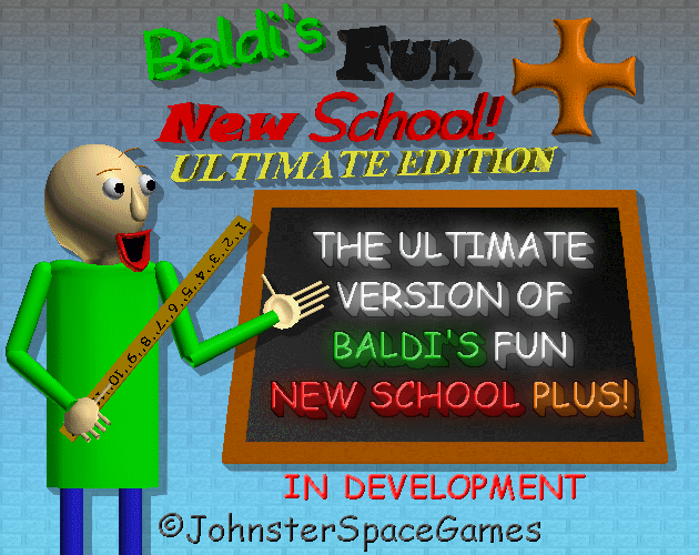 Baldi’s Fun New School Plus Ultimate Edition - granny games online